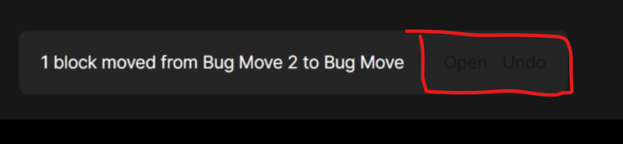Moving blocks - unable to properly see the "open" and "undo" options on the popup - Bug Cemetary ...